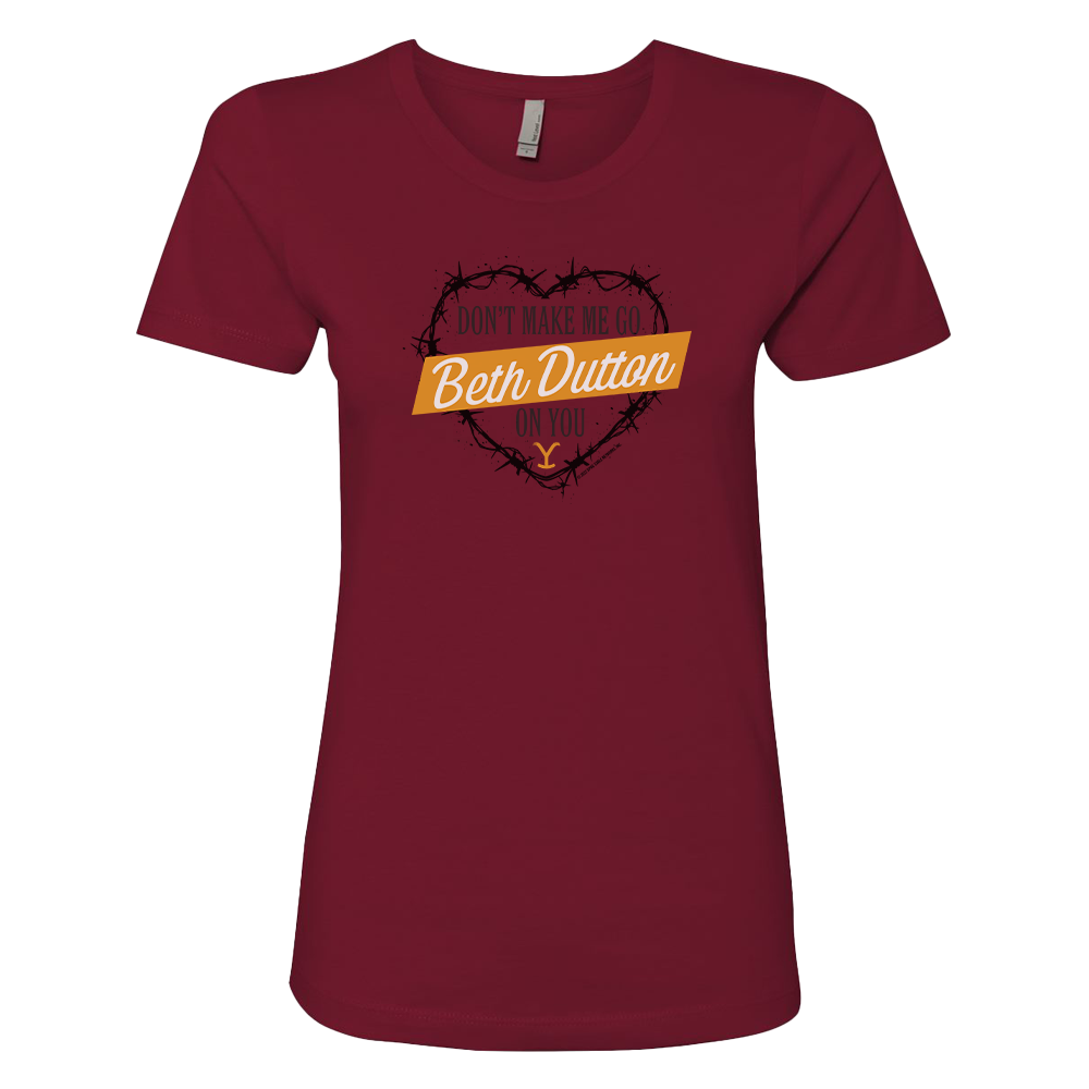 Yellowstone Don't Make Me Go Beth Dutton On You Heart Women's Short Sl